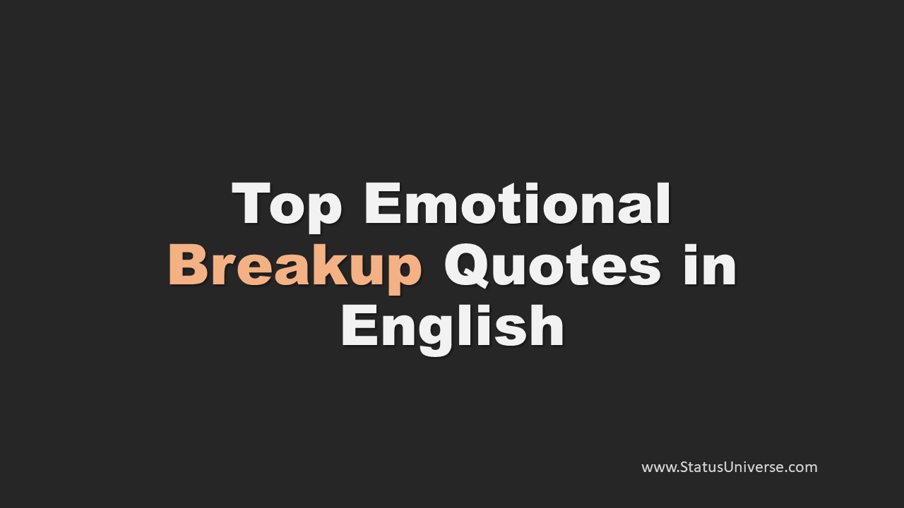 Top 70+ Breakup Quotes - Top Emotional Breakup Quotes in English ...